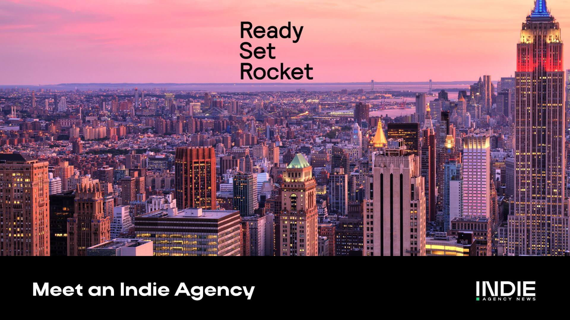 Meet An Indie Agency: Ready Set Rocket - Indie Agency News