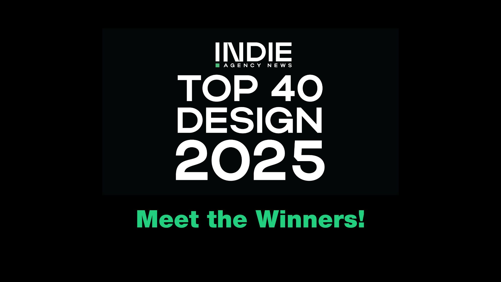 2025 Top 40: Design Winners - Indie Agency News